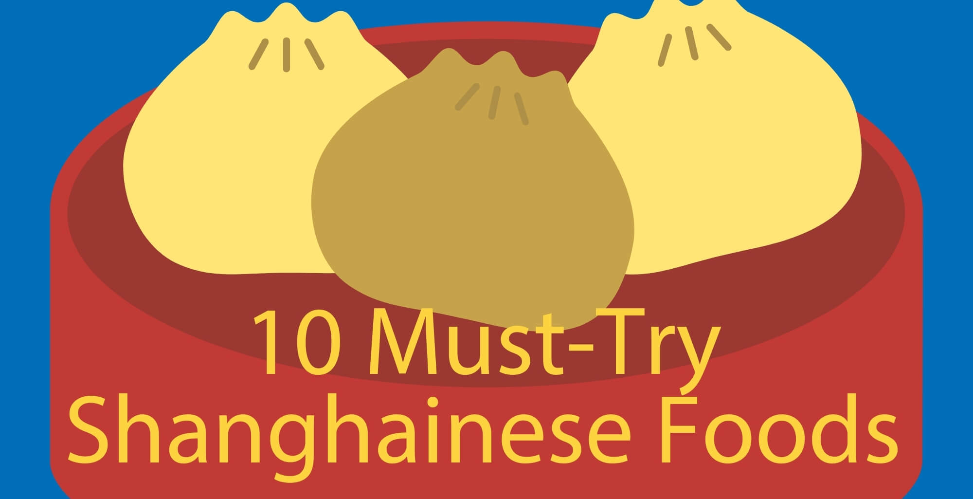 Shanghainese Food || Don’t Miss 生煎包 and 小笼包